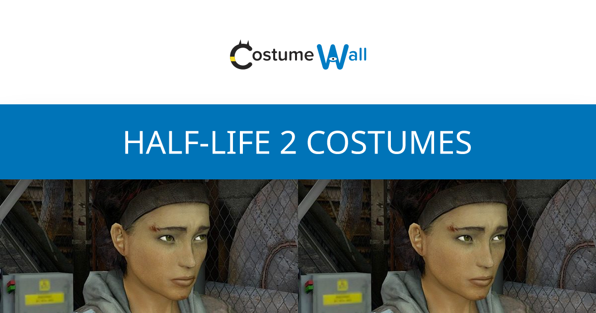 Half-Life 2 Costume and Cosplay Ideas | Costume Wall