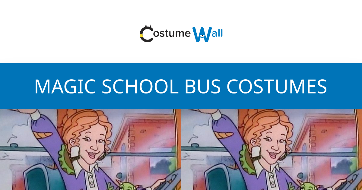 Magic School Bus Costume and Cosplay Ideas | Costume Wall