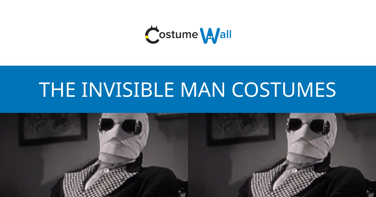 The Invisible Man Costume and DIY Cosplay Ideas | Costume Wall