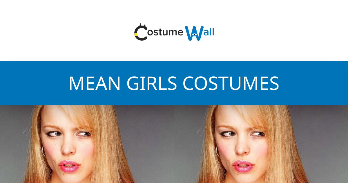 Mean Girls Costume and Cosplay Ideas | Costume Wall